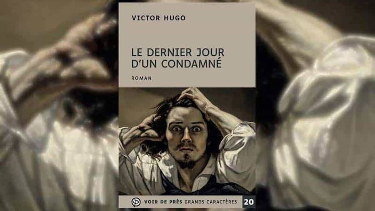 Le dernier jour d'un condamné, de Victor Hugo : un miroir pour ...